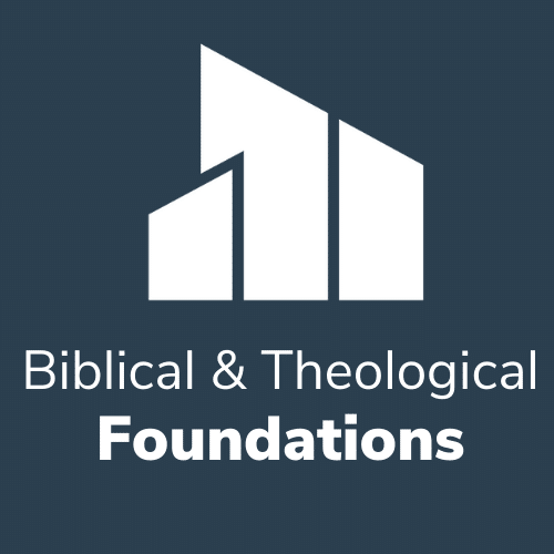 Biblical and Theological Foundations — Summer Class! - University ...