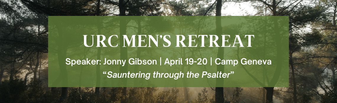 Annual Intergenerational Men’s Retreat - University Reformed Church